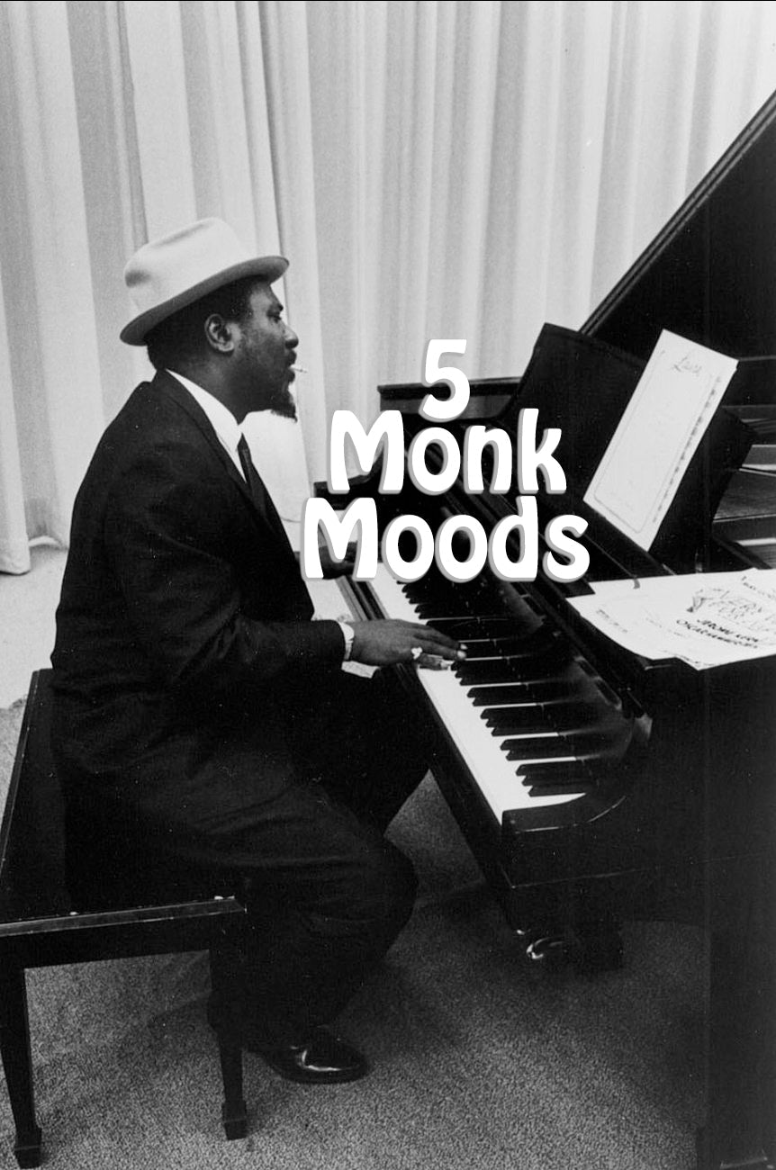5 Monk Moods You Need To Live By | Thelonious Monk Official Merchandise